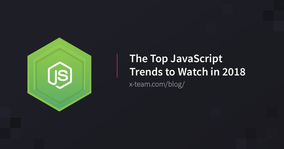Top JavaScript Trends to Watch in 2018